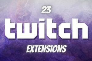 23 Twitch Extensions You Need to Know About – TheStudioGenie